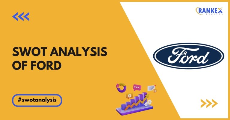 Comprehensive SWOT Analysis of Ford [Updated 2025]