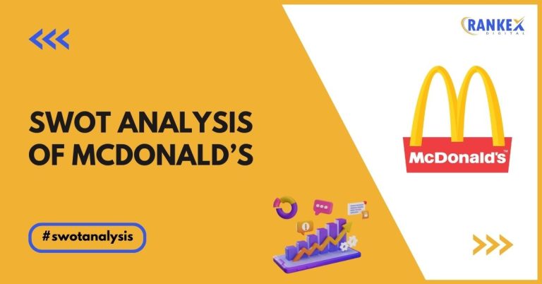 An Elaborative SWOT Analysis of McDonald’s [Updated 2025]