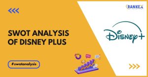 Fully Complete SWOT Analysis of Disney Plus [Updated 2025]