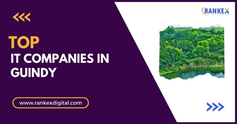 Top 20 IT Companies in Guindy [Updated 2025]