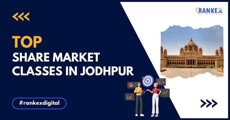 Top 10 Share Market Classes in Jodhpur with Fees [Updated 2025]